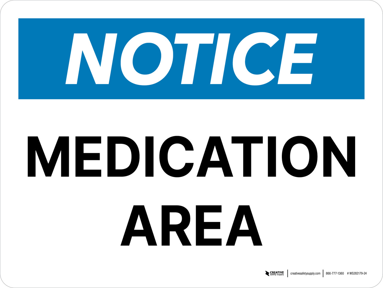 Notice: Medication Area Landscape Wall Sign