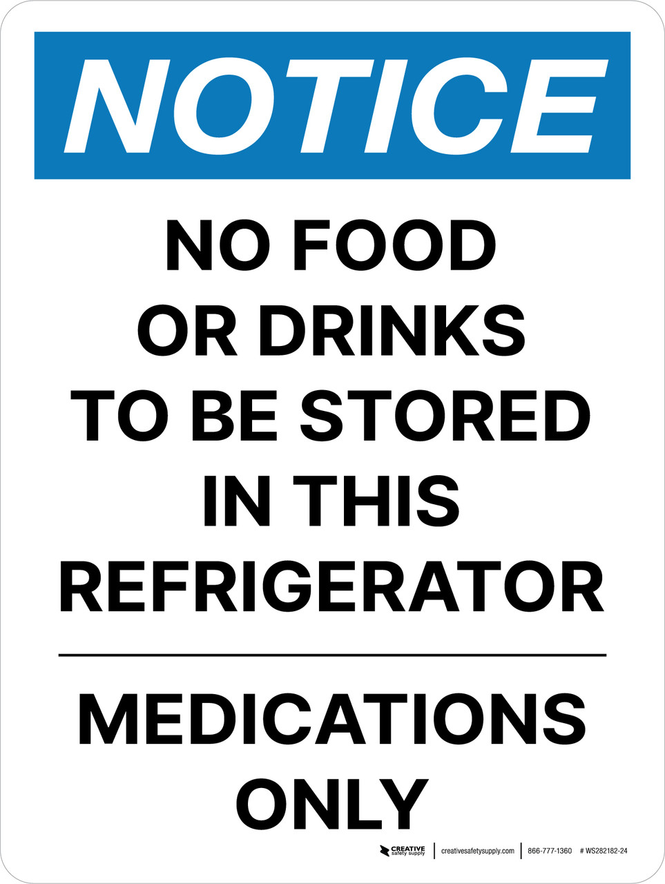 Notice: No Food Or Drinks To Be Stored In This Refrigerator Medications ...