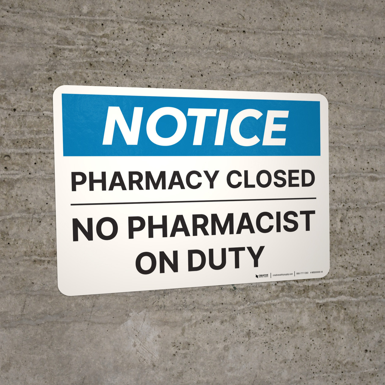 Notice: Pharmacy Closed No Pharmacist On Duty Landscape Wall Sign ...