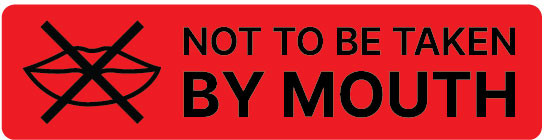 Not To Be Taken By Mouth - Pharmaceutical Auxiliary Label