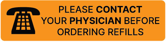 Please Contact Your Physician Before Ordering Refills - Pharmaceutical ...