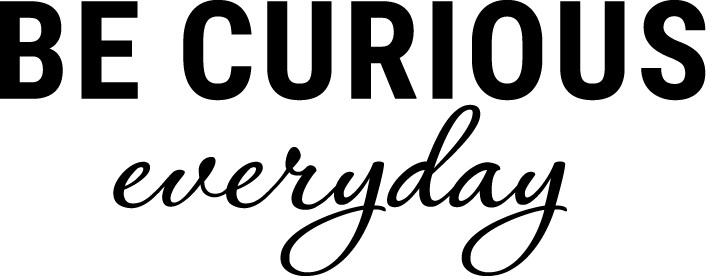 Be Curious Everyday - Wall Decor | Creative Safety Supply