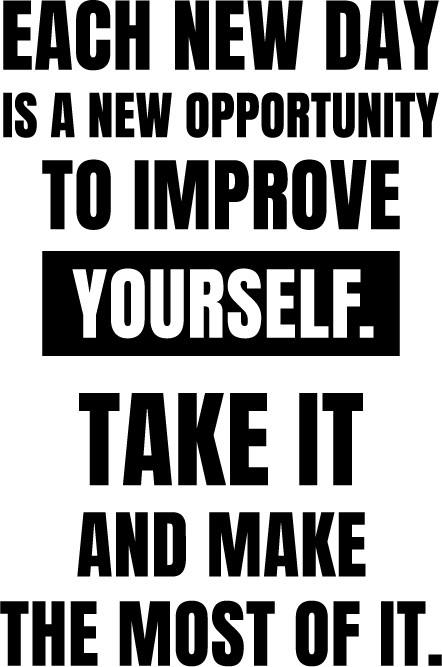 Each New Day Is A New Opportunity To Improve Yourself - Wall Decor ...