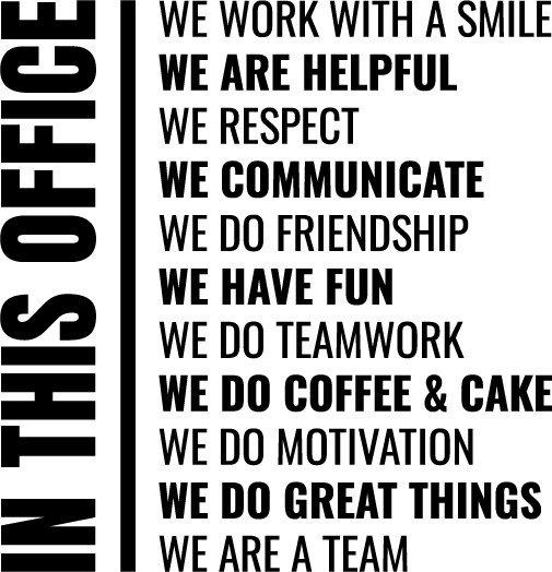 In This Office We Work With A Smile We Are Helpful We Respect - Wall Decor