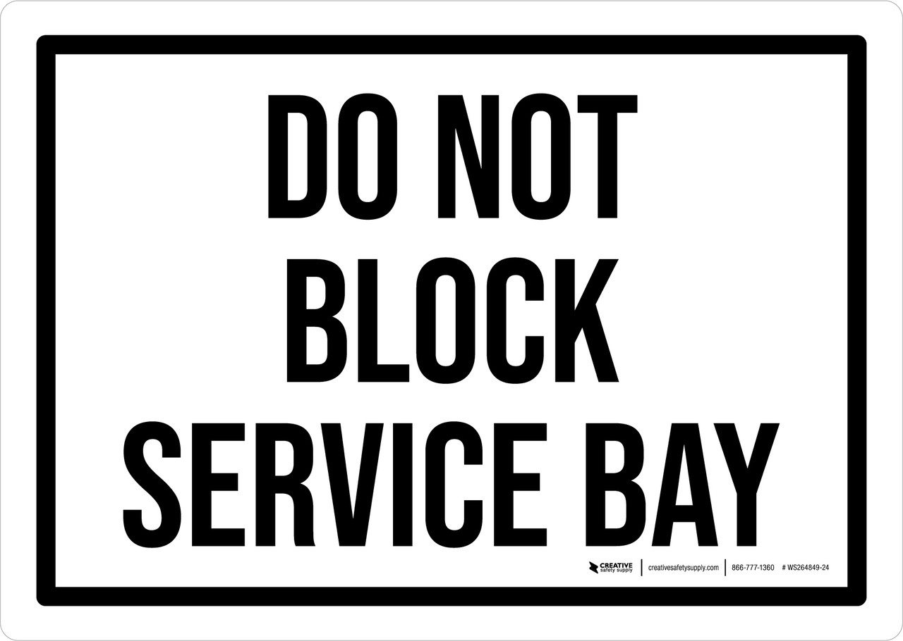 Do Not Block Service Bay Landscape Wall Sign
