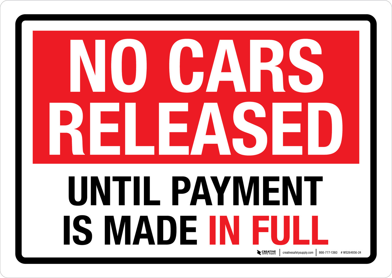 No Cars Released Until Payment Is Made In Full Landscape - Wall Sign