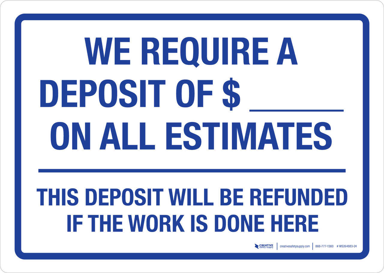 We Require a Deposit on All Estimates Landscape - Wall Sign