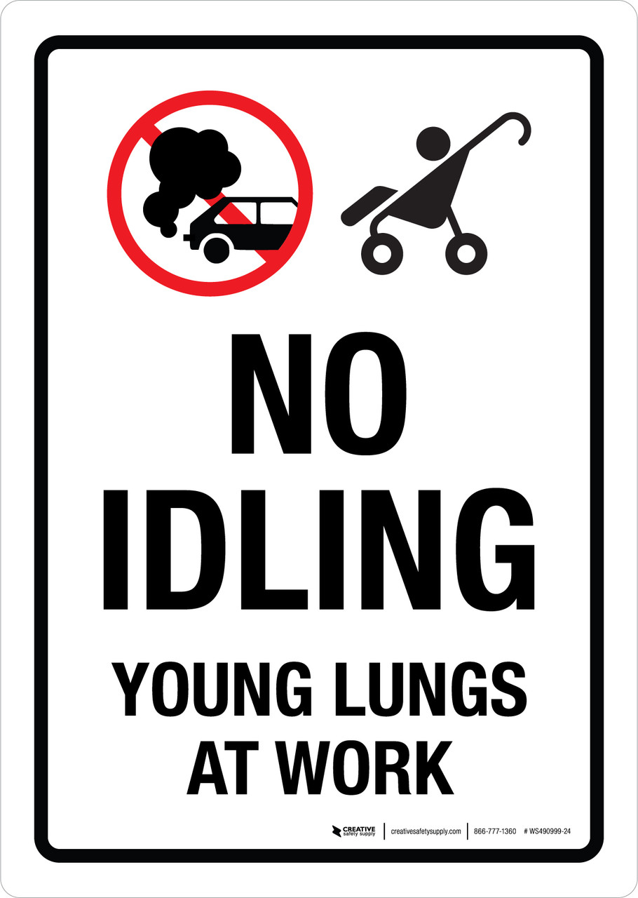 No Idling Young Lungs At Work Portrait - Wall Sign