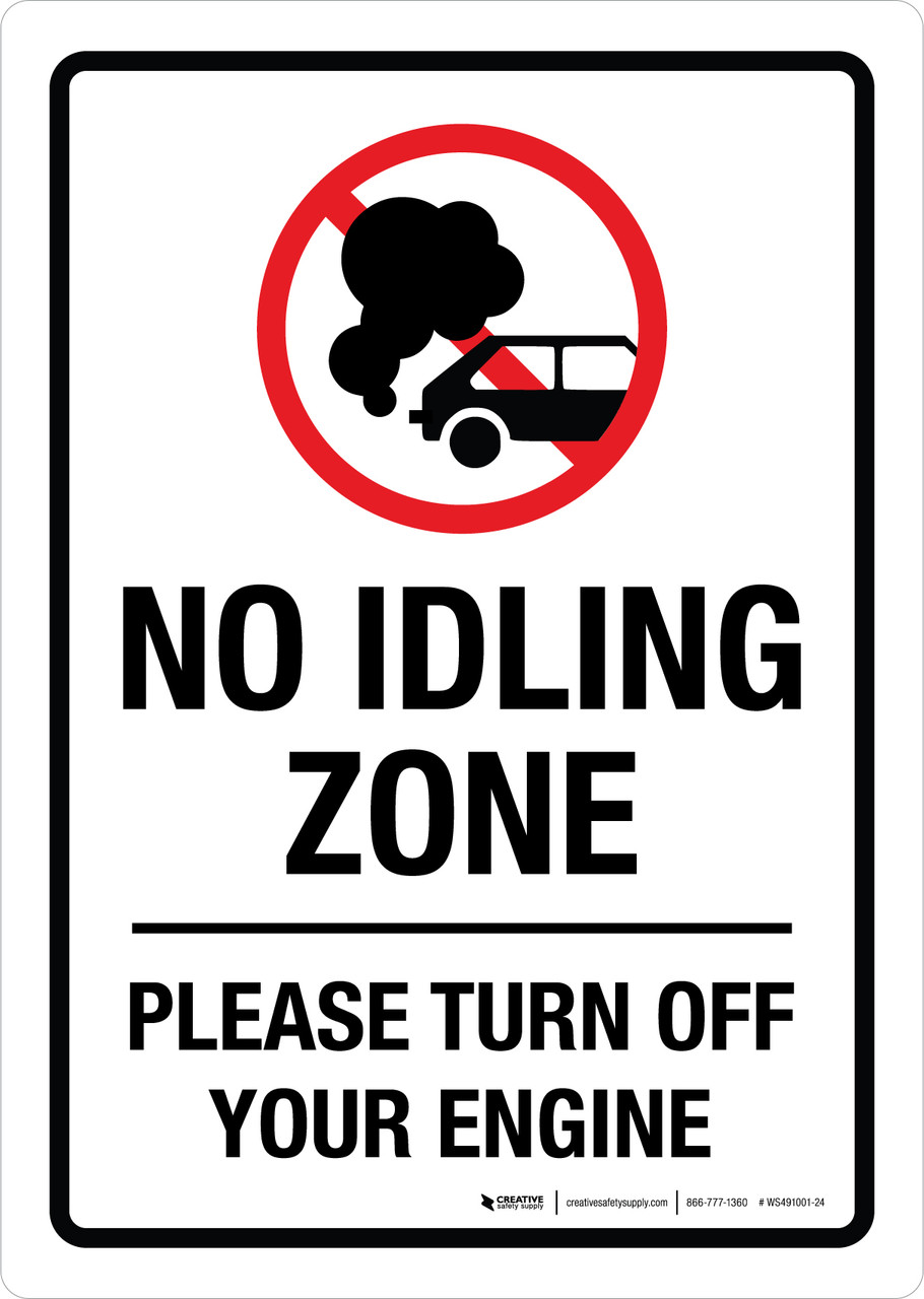 No Idling Zone Please Turn Off Your Engine Portrait - Wall Sign