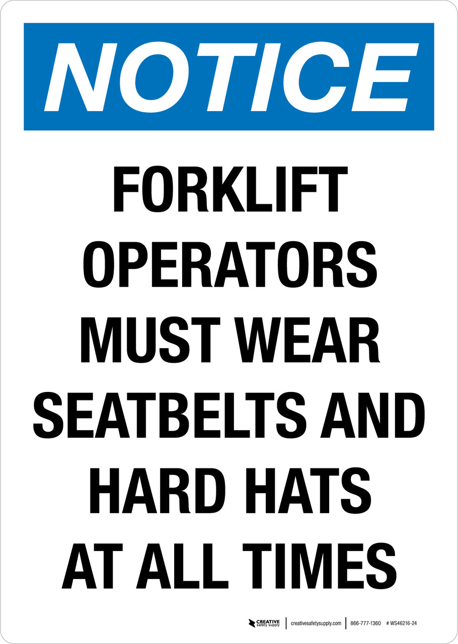 Notice: Forklift Operators Must Wear Seatbelts And Hard Hats At All ...