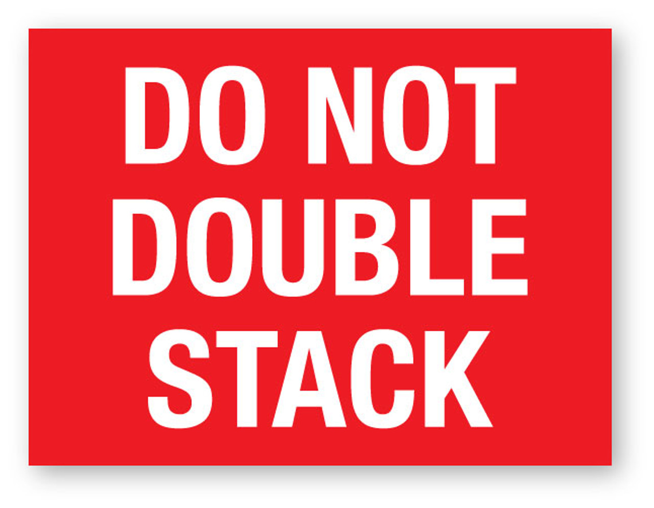 Do Not Double Stack Shipping Label