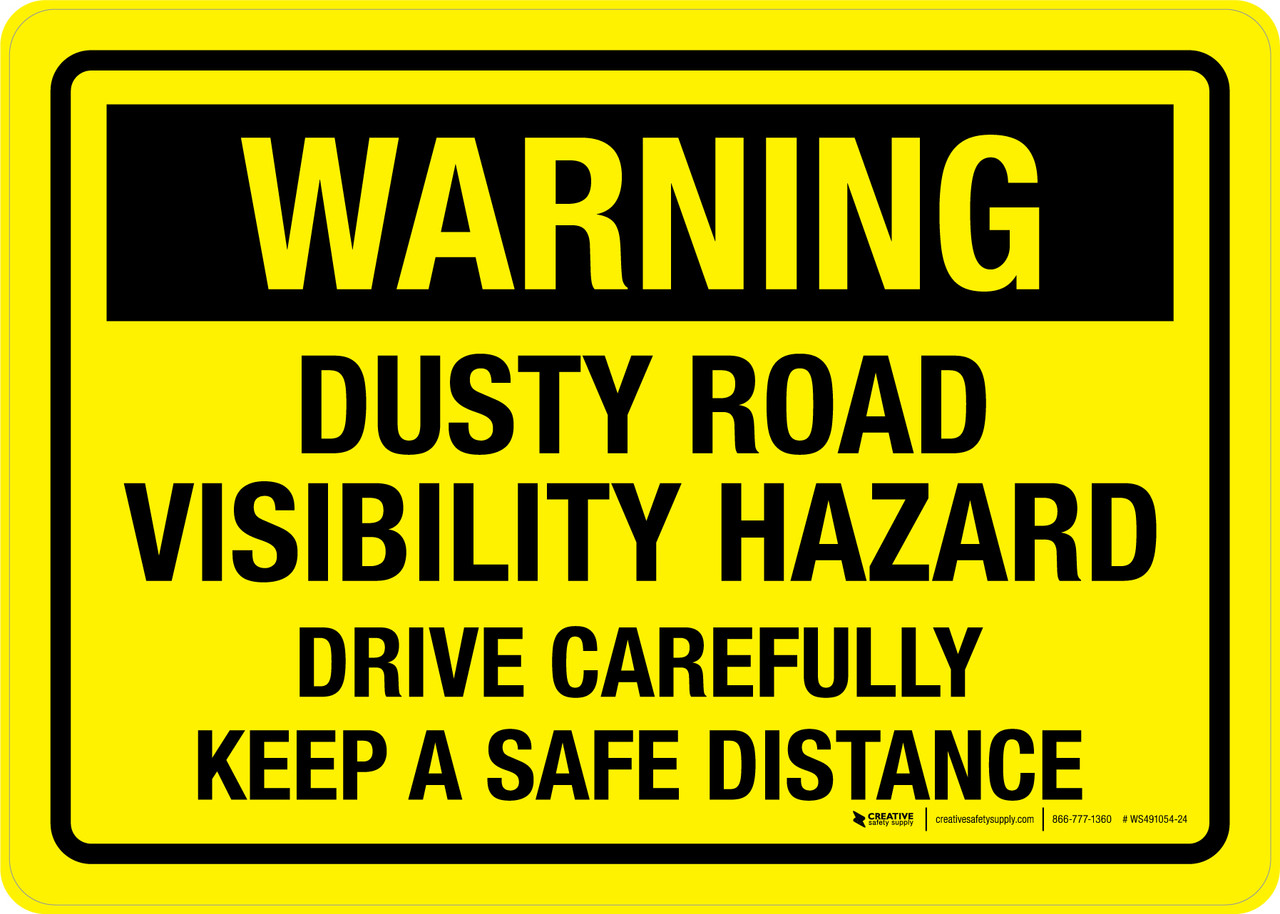 Warning: Dusty Road Visibility Hazard Drive Carefully Landscape - Wall Sign