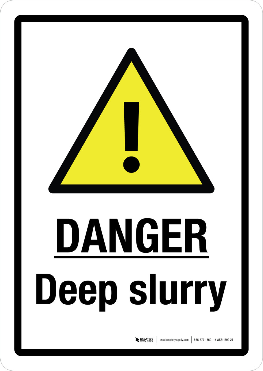 Danger: Deep Slurry with Hazard Icon Portrait - Wall Sign | Creative ...