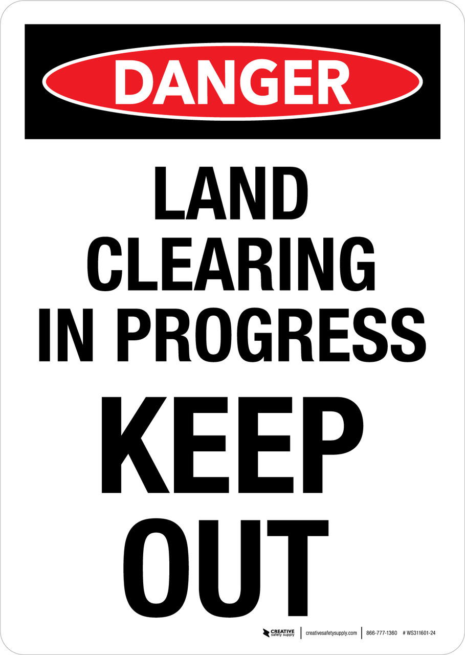 Danger: Land Clearing In Progress Keep Out Portrait - Wall Sign ...