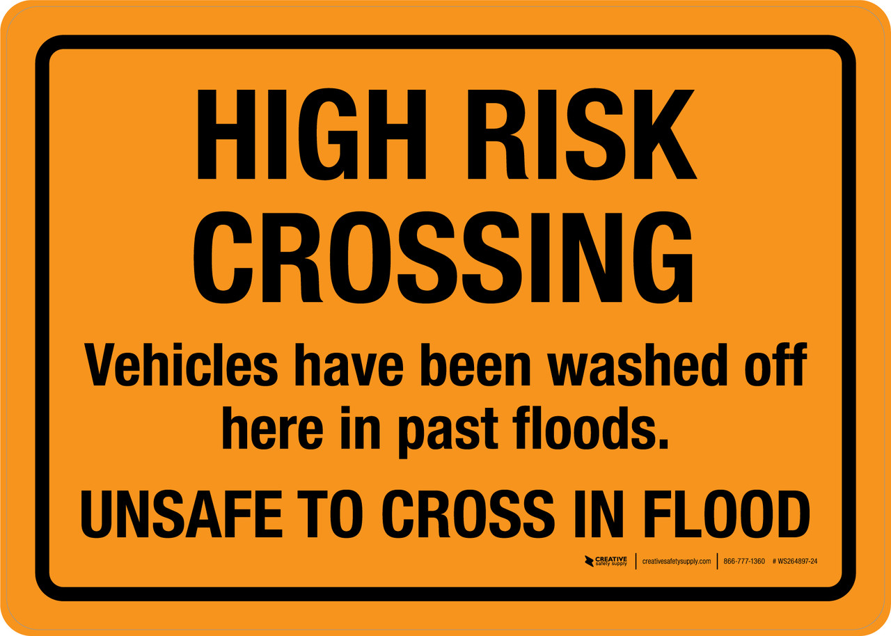 High Risk Crossing - Unsafe To Cross In Flood Landscape - Wall Sign ...