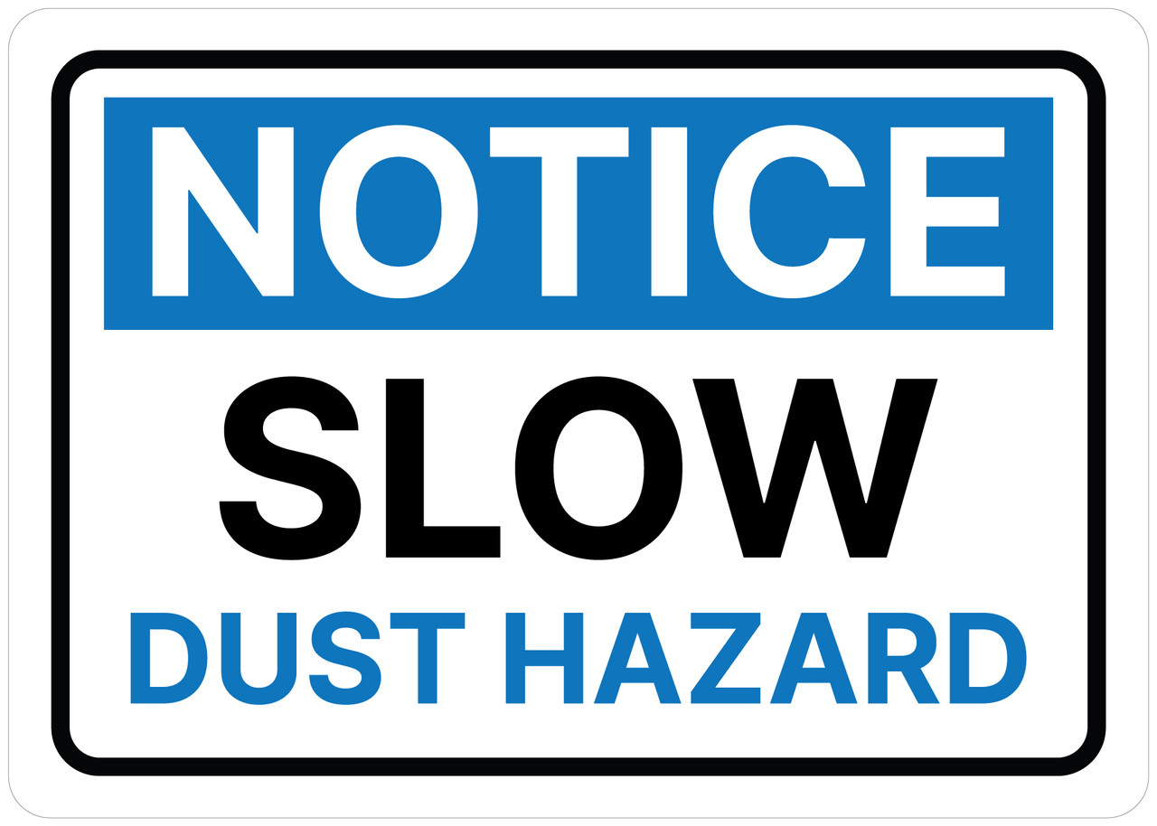 Notice: Slow Dust Hazard Landscape - Wall Sign