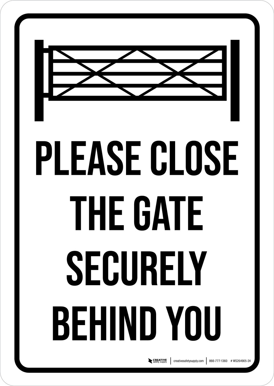 Please Close The Gate Securely Behind You White with Icon Portrait ...