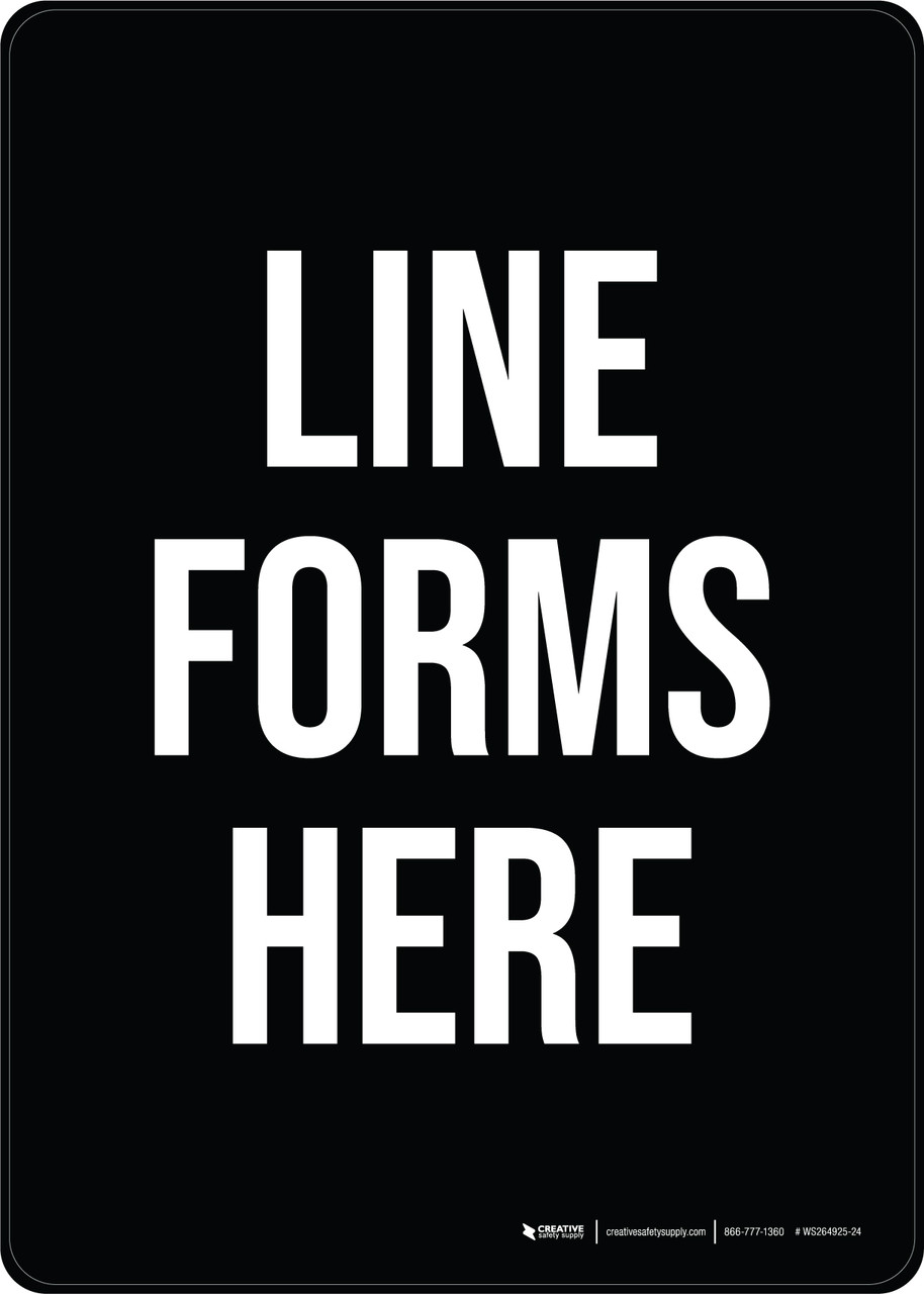 Line Forms Here - Black Portrait - Wall Sign