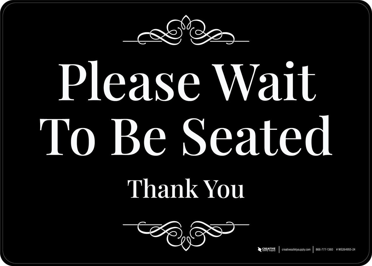 Please Wait To Be Seated Thank You - Black with Decals Landscape - Wall ...