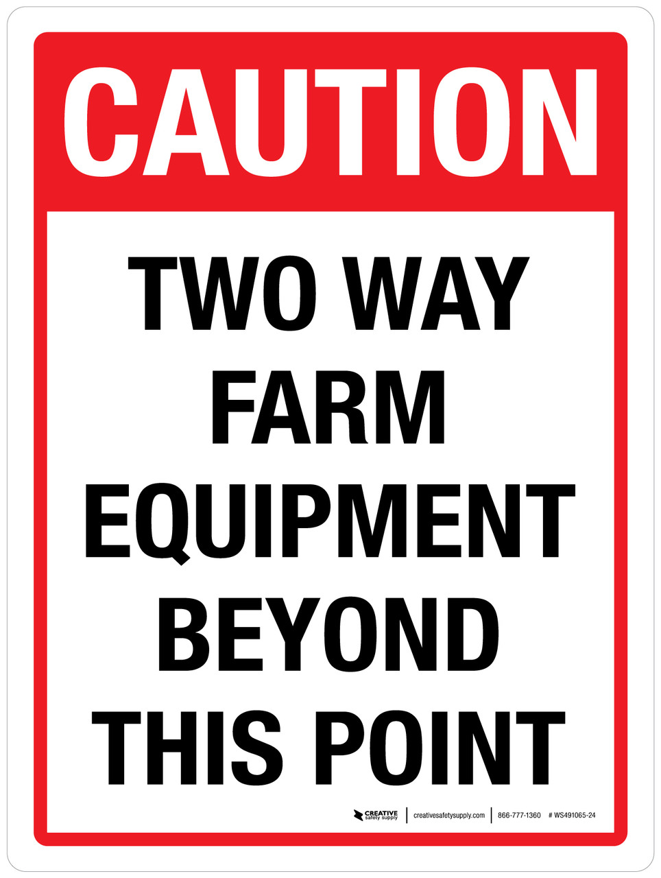 Caution: Two Way Farm Equipment Beyond This Point Portrait - Wall Sign ...