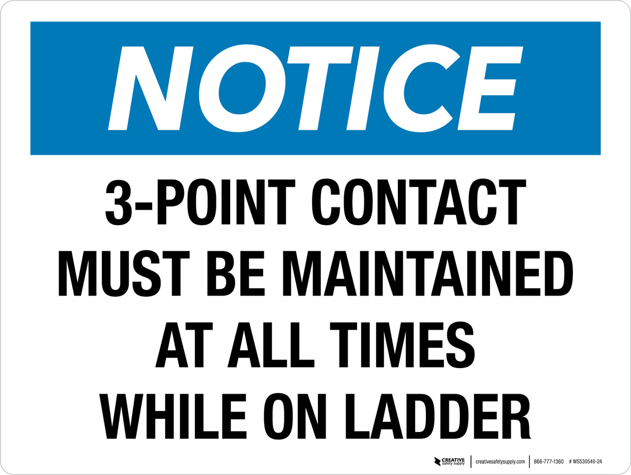 Notice: 3-Point Contact Must Be Maintained At All Times While On Ladder ...
