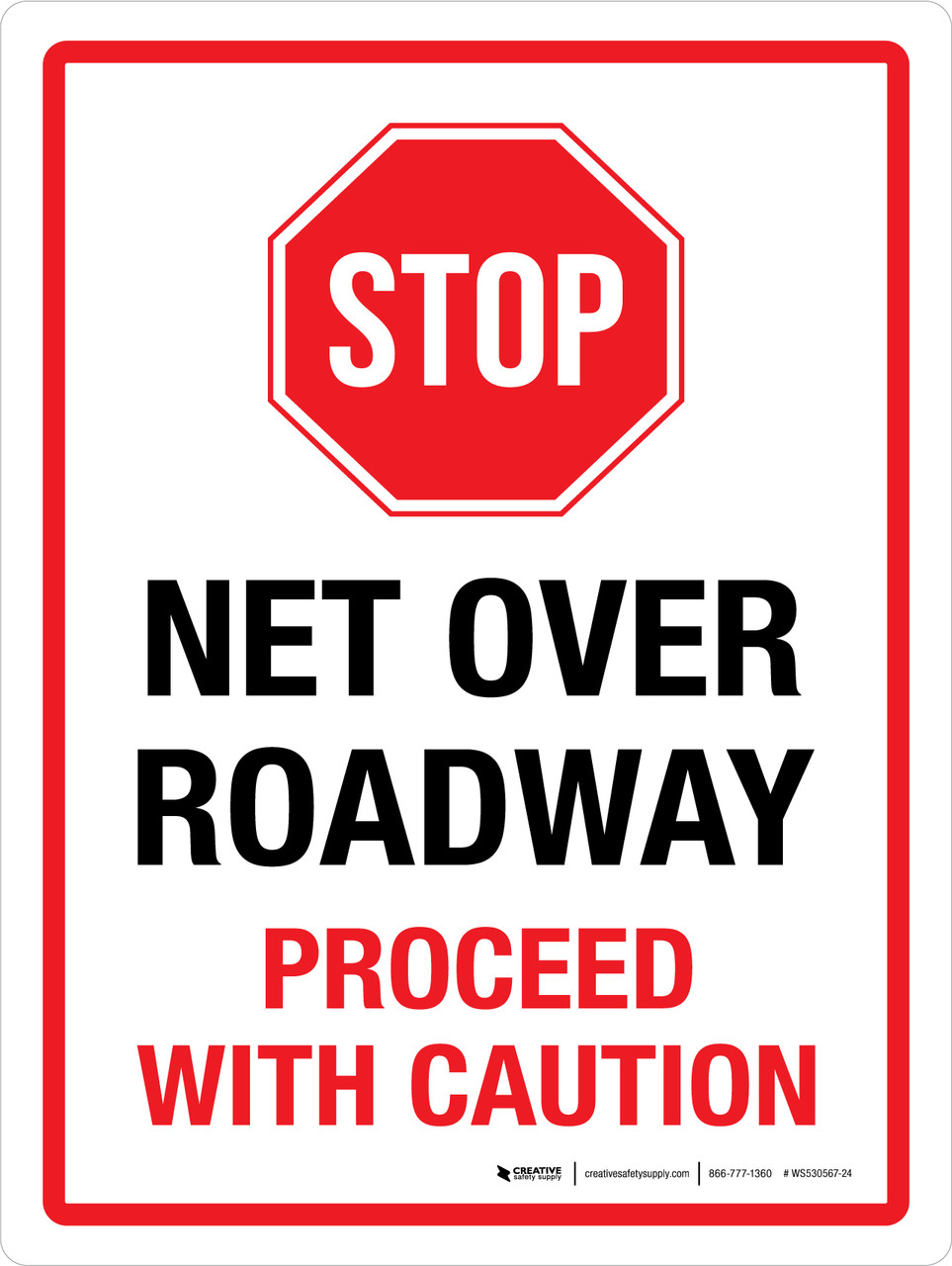 Stop - Net Over Roadway Proceed With Caution Portrait - Wall Sign ...