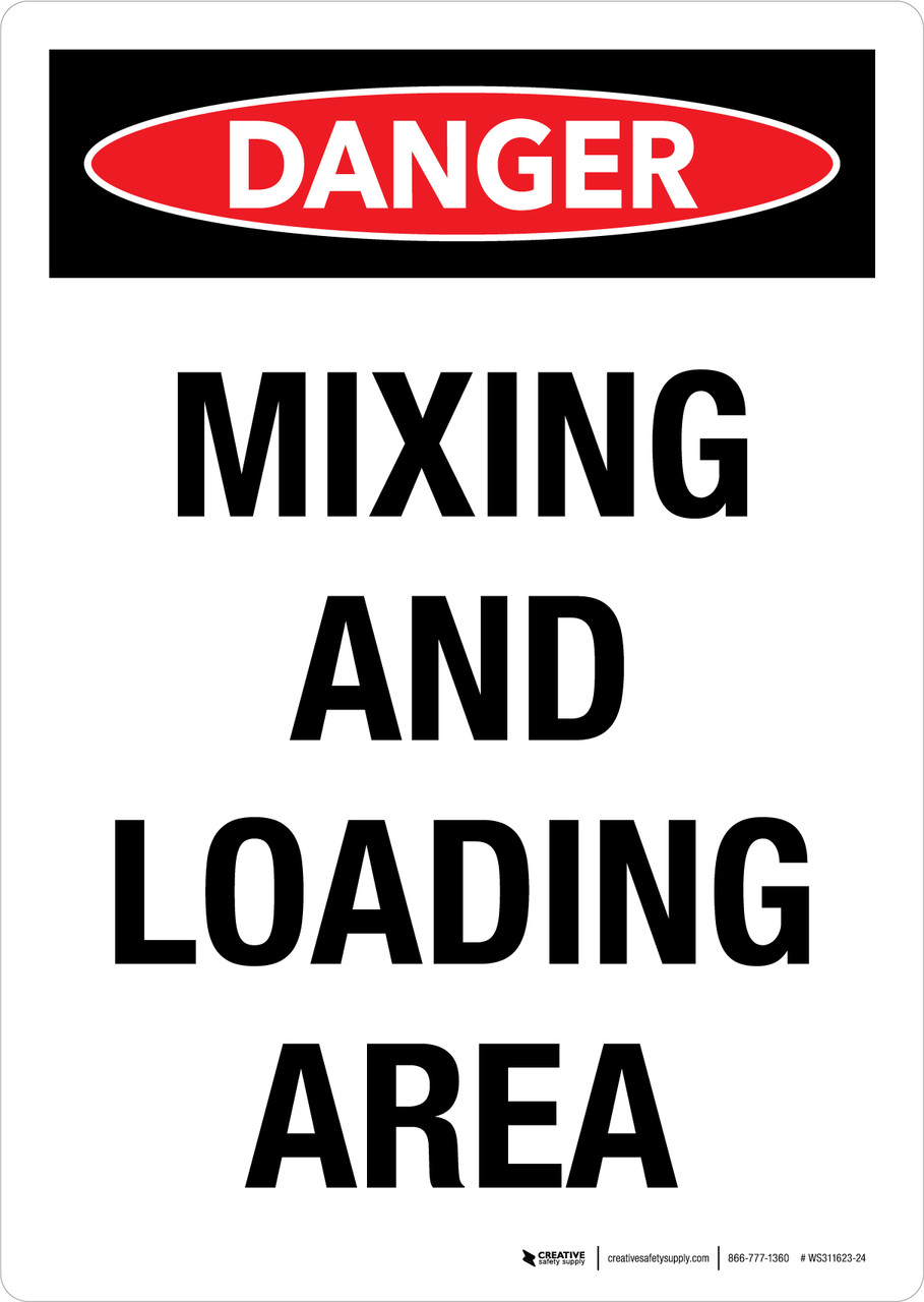 Danger: Mixing and Loading Area Portrait - Wall Sign