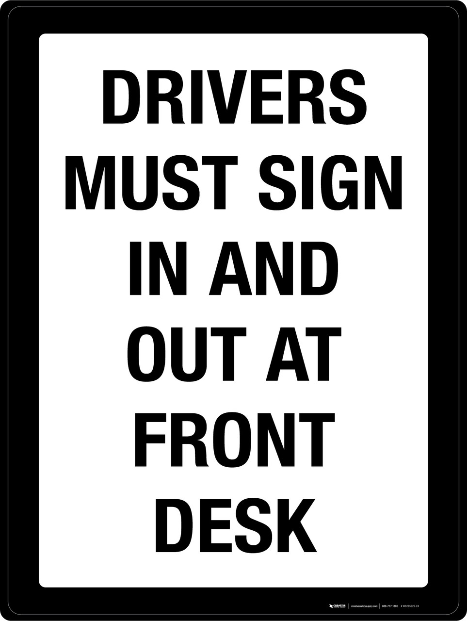 Drivers Must Sign in and out at Front Desk Portrait - Wall Sign