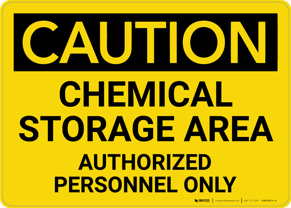 Caution: Chemical Storage Area - Authorized Personnel Only Landscape ...