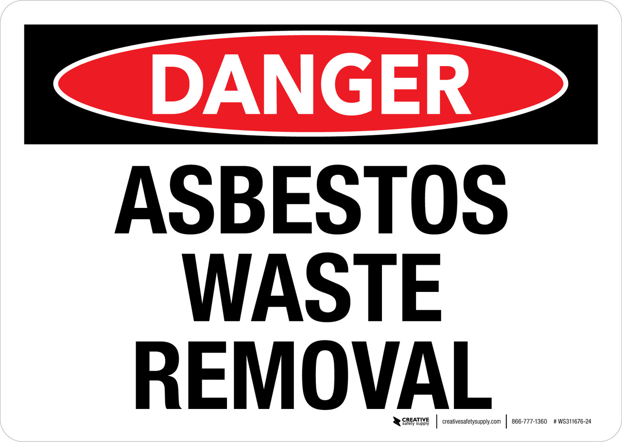 Danger: Asbestos Waste Removal Landscape - Wall Sign | Creative Safety ...
