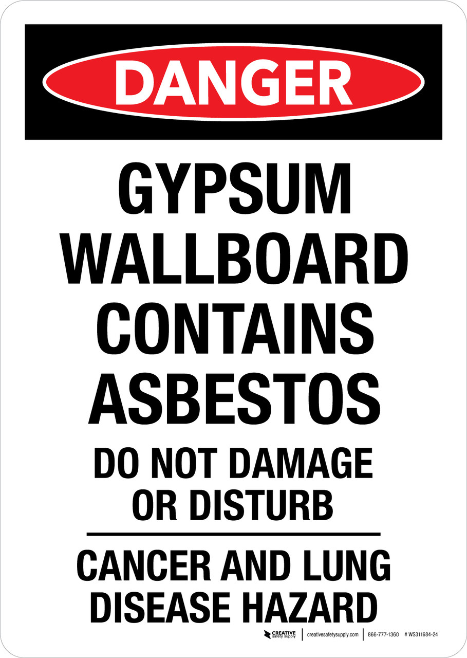 Danger: Gypsum Wallboard Contains Asbestos Do Not Damage Or Disturb ...