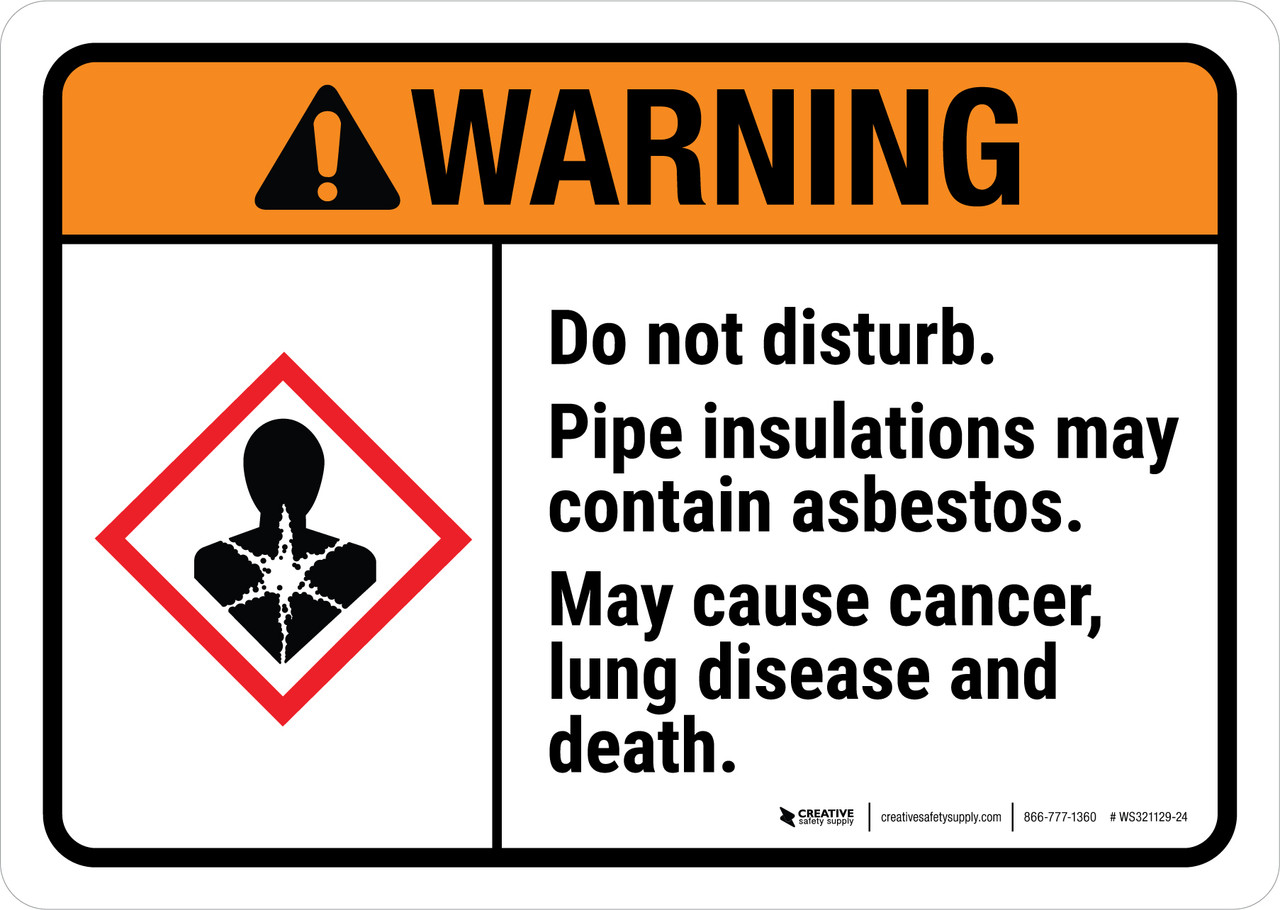 Warning: ANSI Do Not Disturb Pipe Insulations - May Contain Asbestos ...