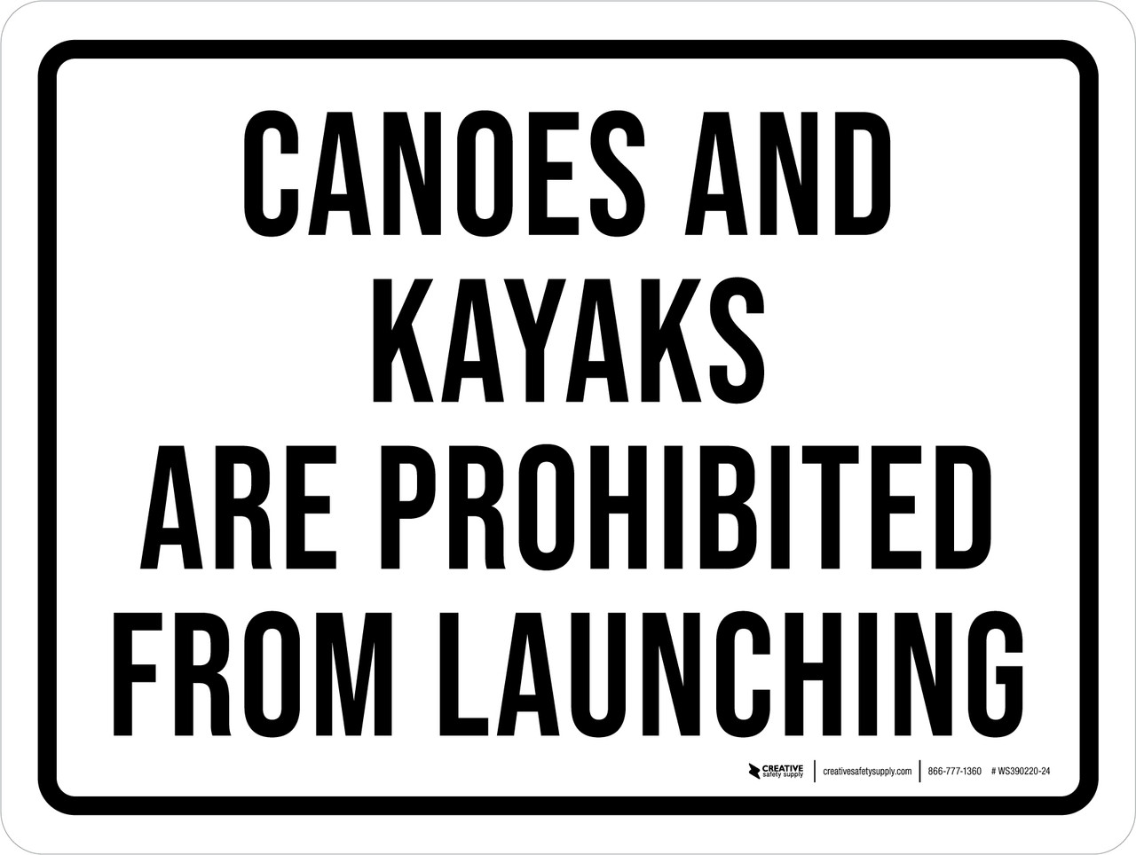 Canoes And Kayaks Are Prohibited From Launching Landscape - Wall Sign ...