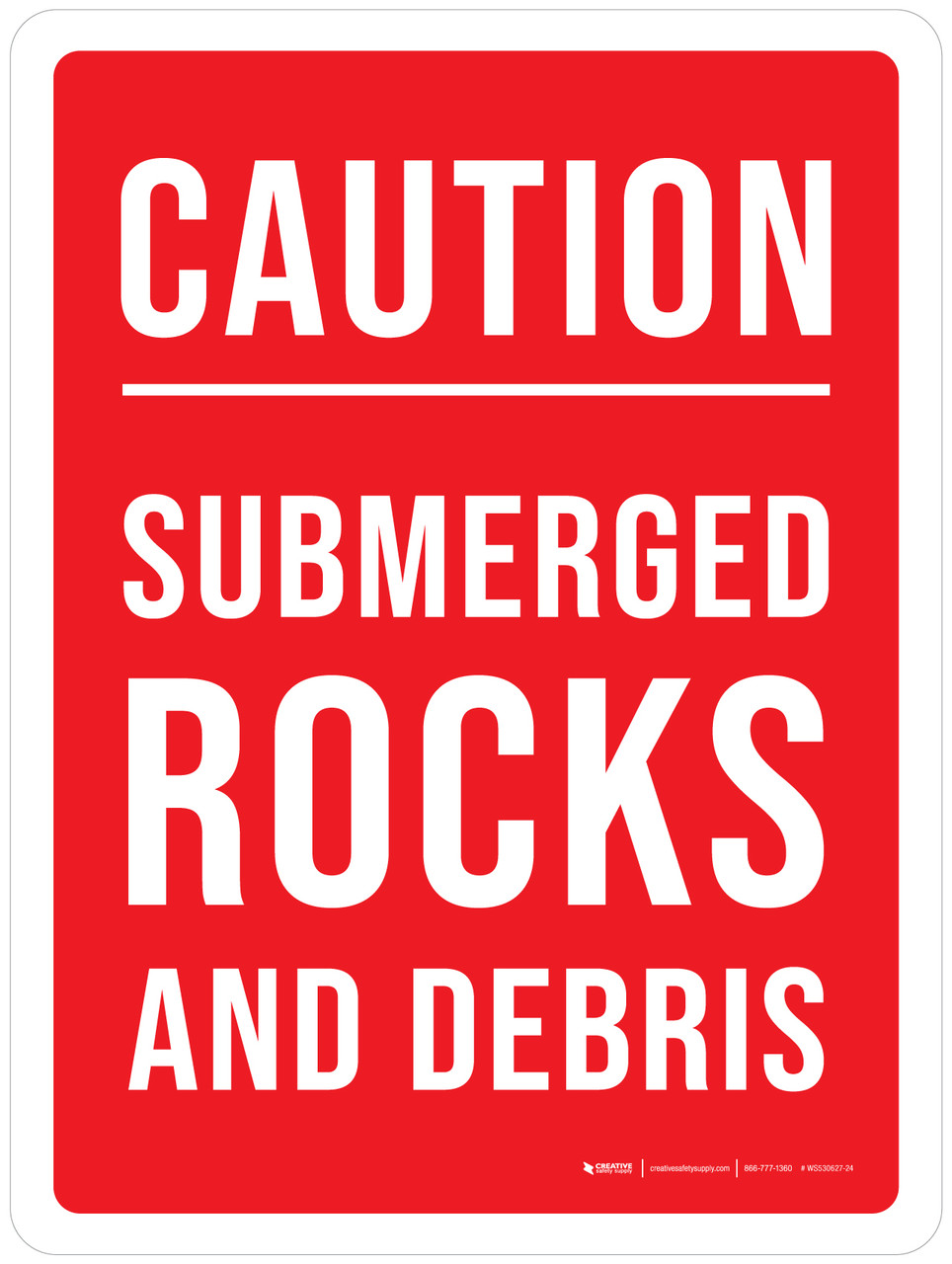Caution: Submerged Rocks And Debris Portrait - Wall Sign | Creative ...