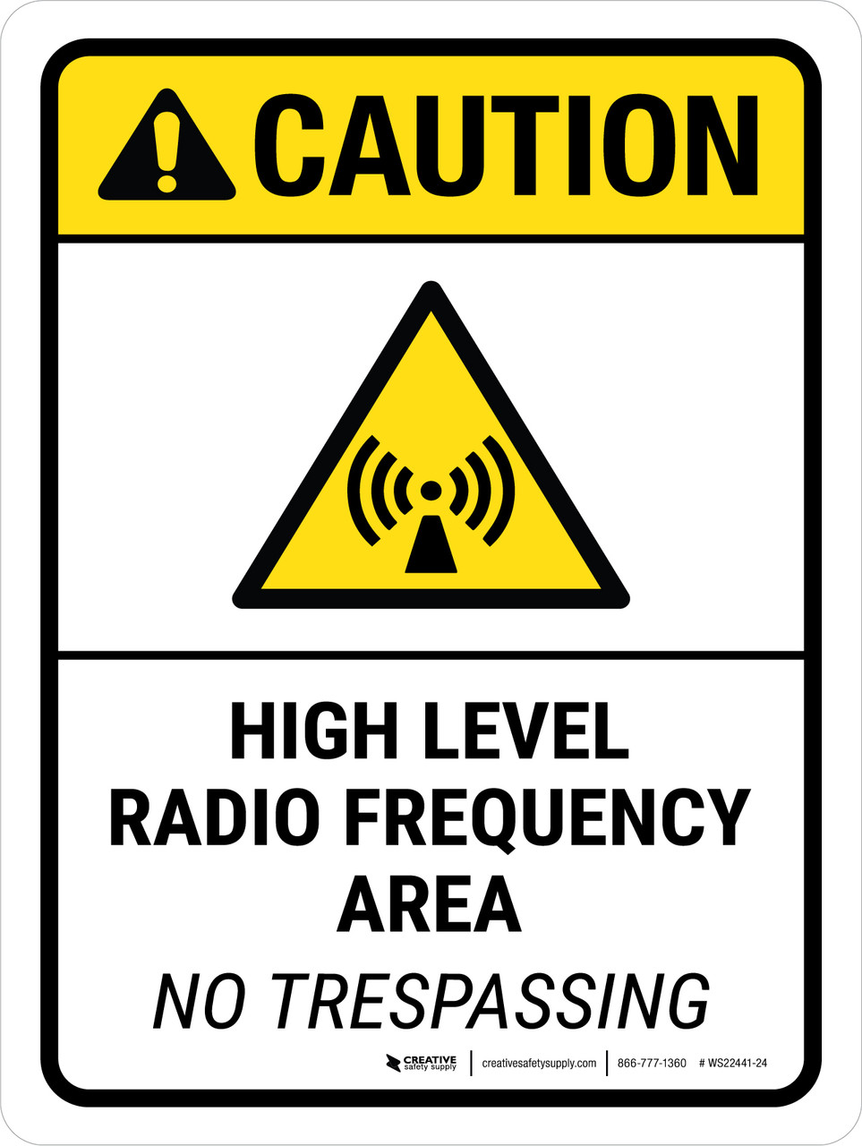 Caution: ANSI High Level Radio Frequency Area No Trespassing Portrait ...