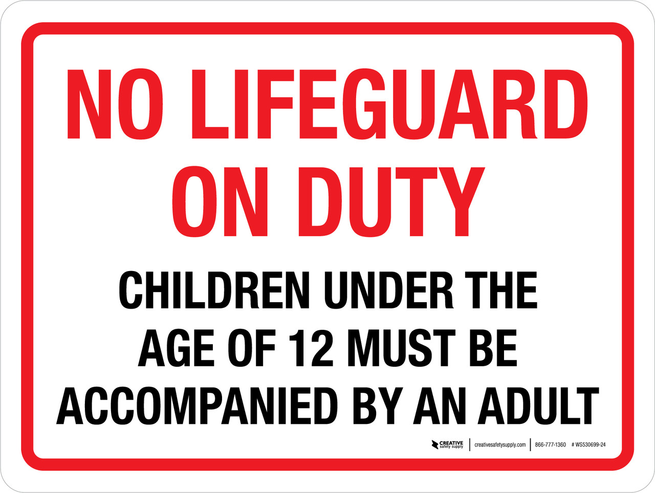 No Lifeguard On Duty - Children Under The Age of 12 Must Be Accompanied ...