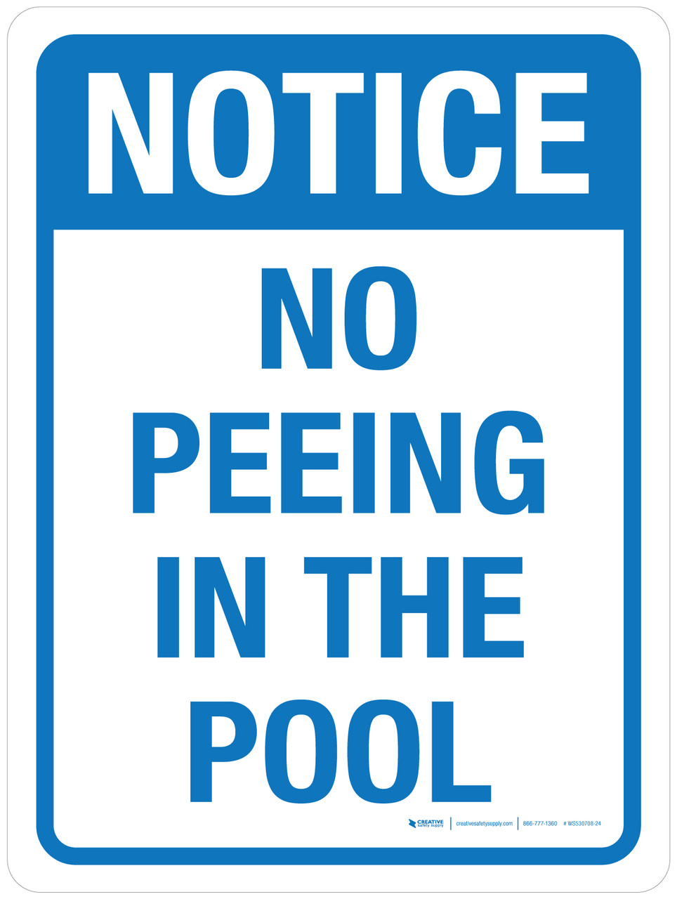 Notice: No Peeing In The Pool Portrait - Wall Sign | Creative Safety Supply