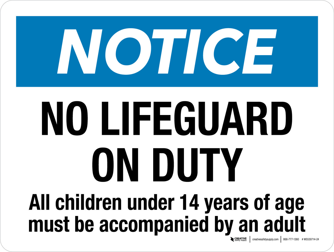 Notice: No Lifeguard On Duty - All Children Under 14 Years Of Age Must Be Accompanied By An ...