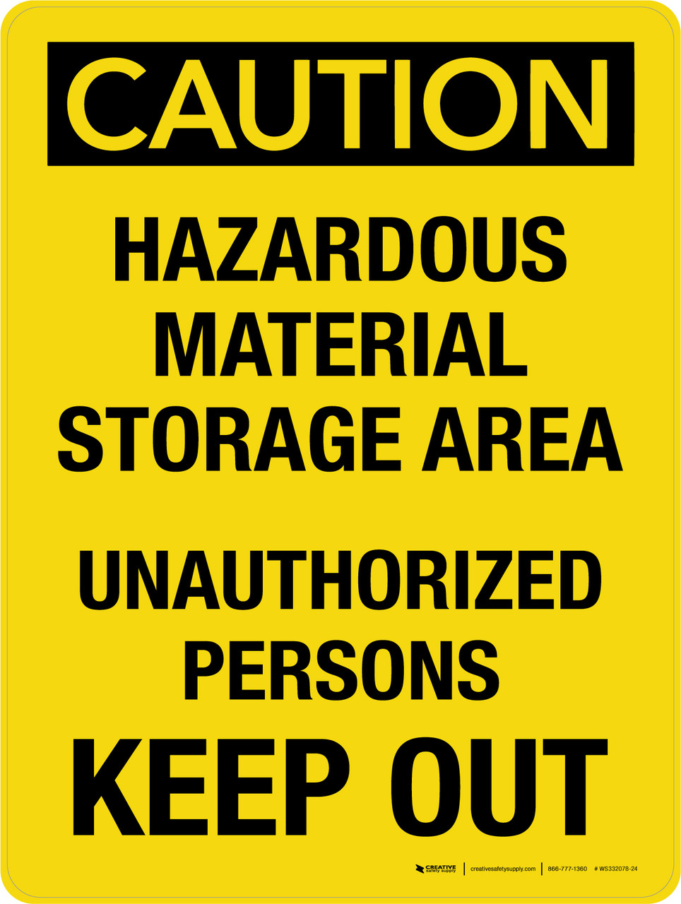 Caution: Hazardous Material Storage Area Unauthorized Persons Keep Out ...