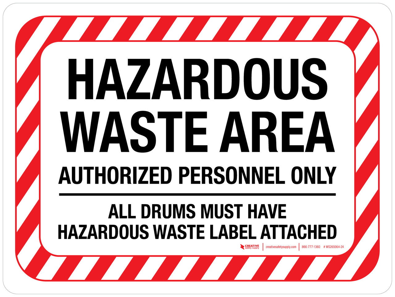 Hazardous Waste Area - Authorized Personnel Only - All Drums Must Have ...