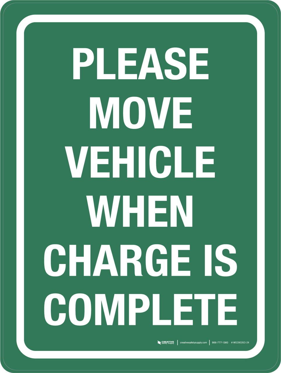 Please Move Vehicle When Charge Is Complete Green Portrait - Wall Sign ...