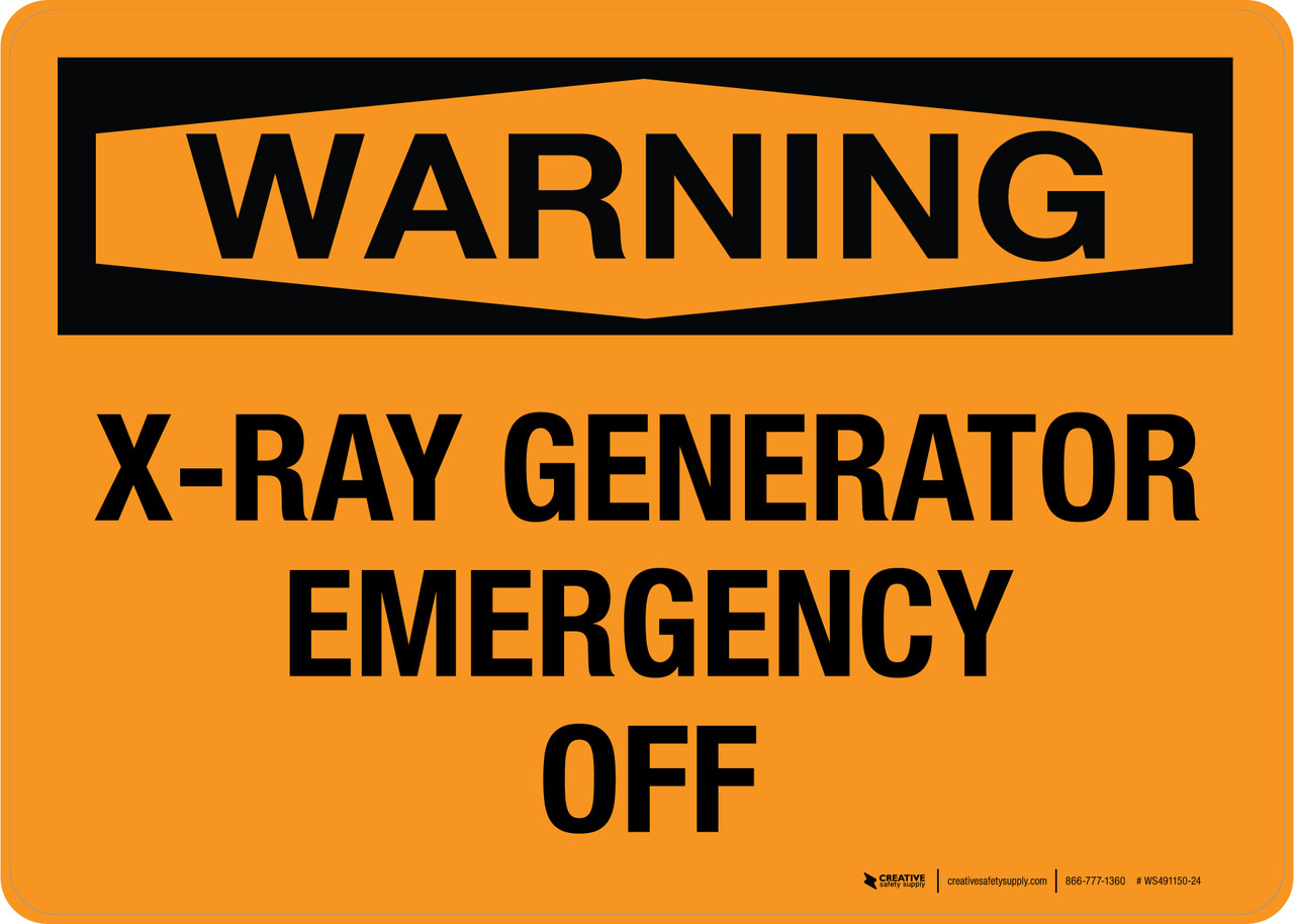 Warning: X-Ray Generator Emergency Off Landscape - Wall Sign | Creative ...