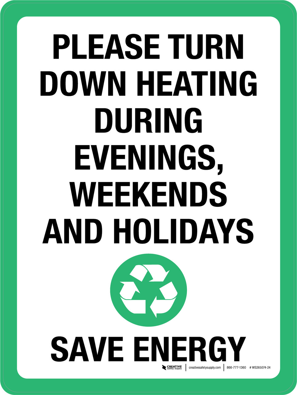 Please Turn Down Heating During Evenings Weekends And Holidays Portrait ...