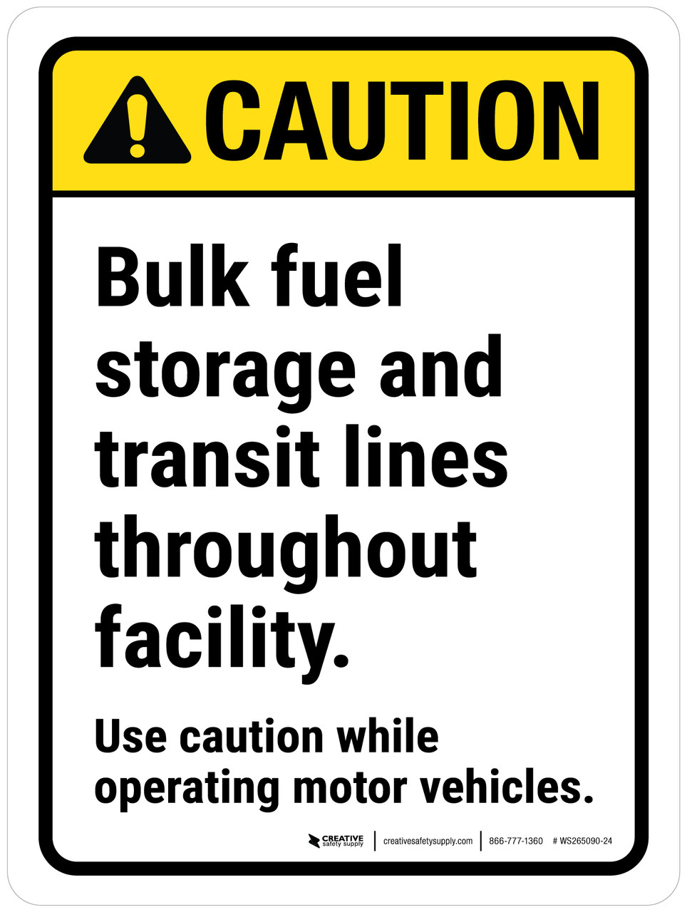 Caution: Bulk Fuel Storage and Transit Line Throughout Facility ANSI ...