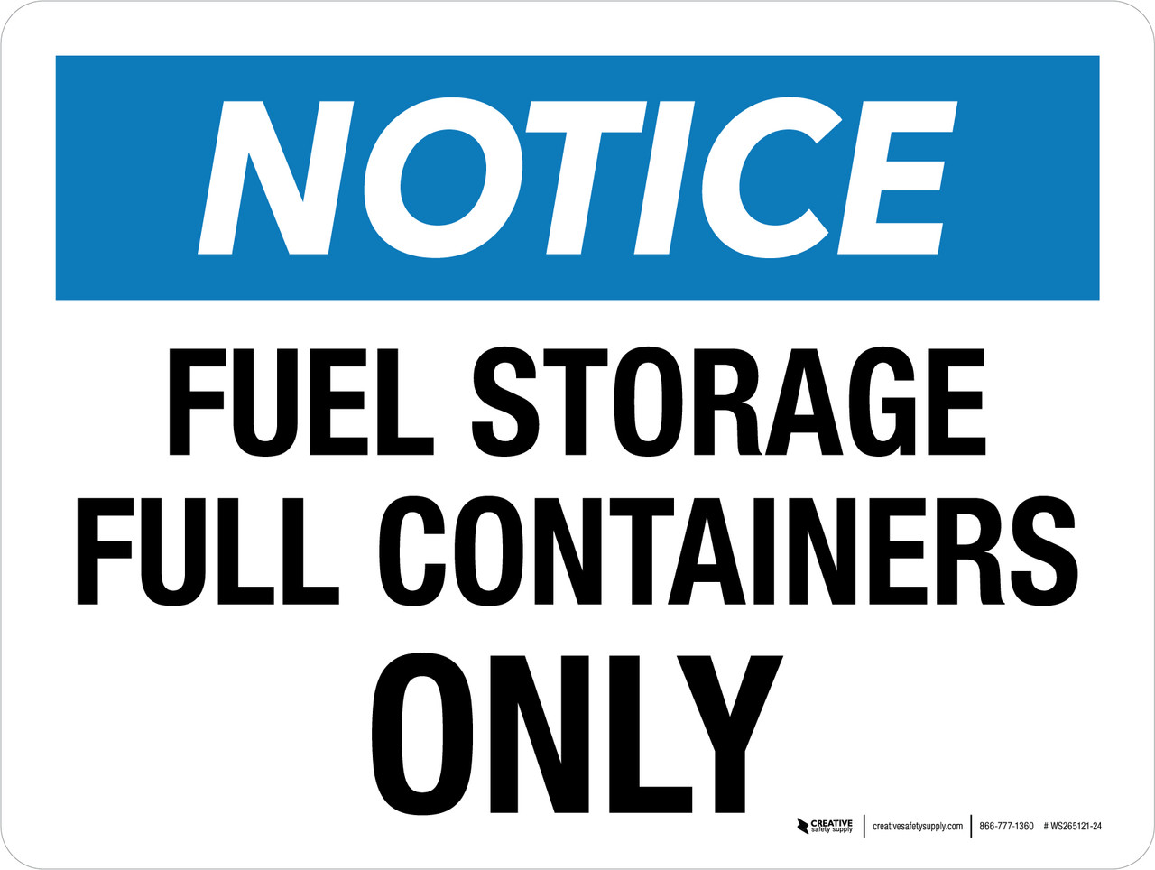Notice: Fuel Storage Full Containers Only Landscape - Wall Sign