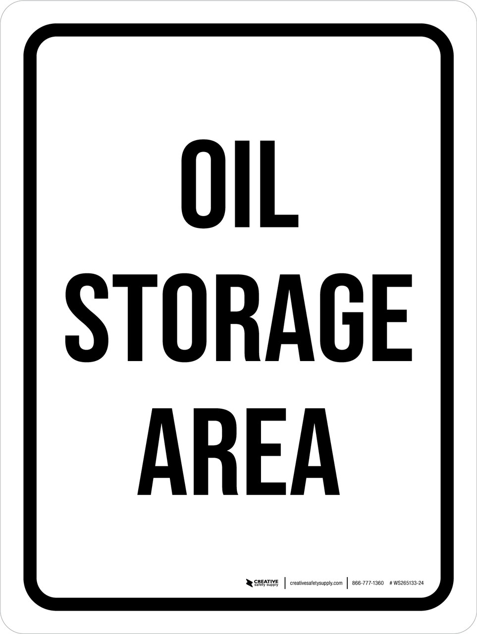 Oil Storage Area White Portrait - Wall Sign