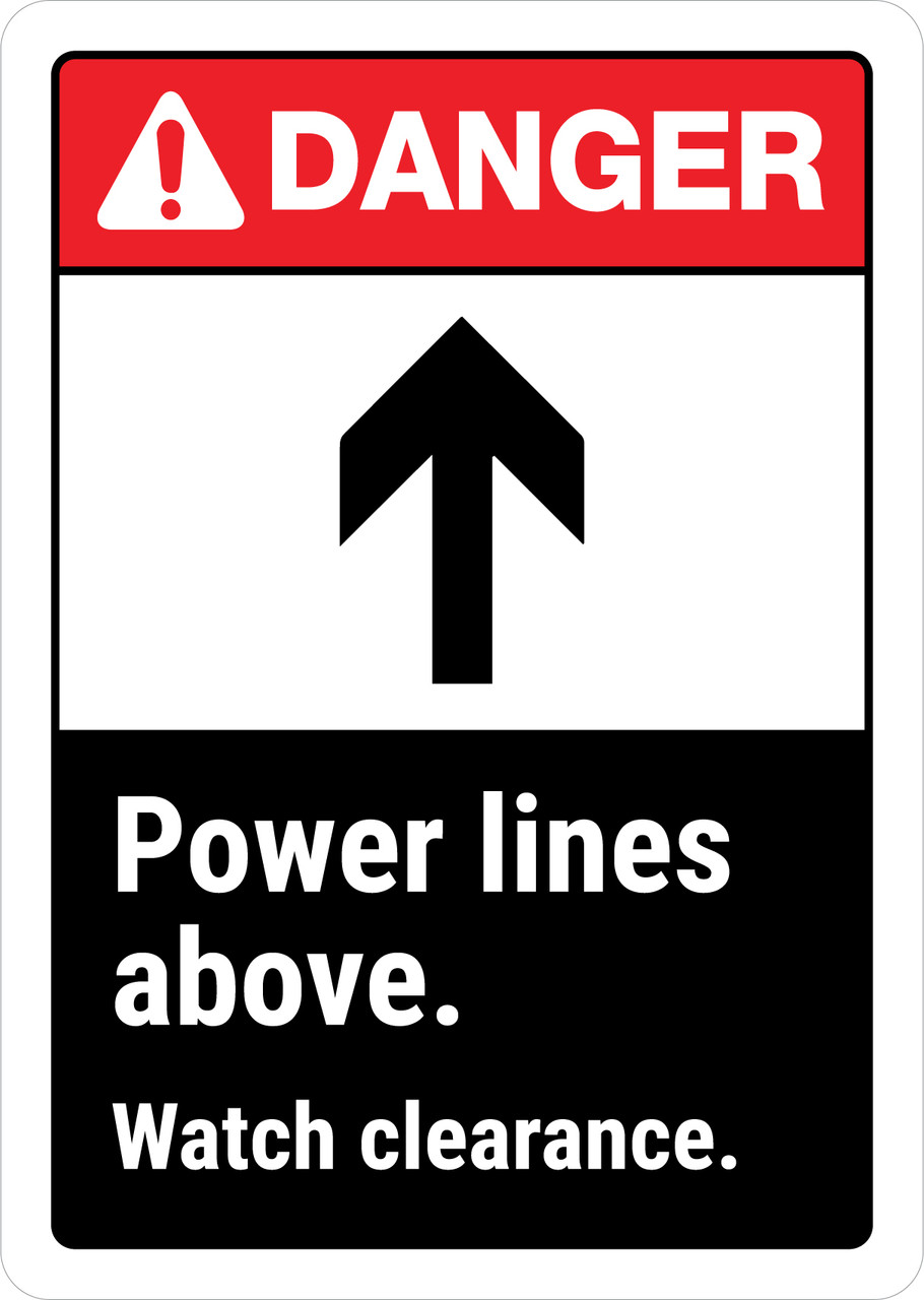 Danger: Power Lines Above - Watch Clearance ANSI Portrait - Wall Sign