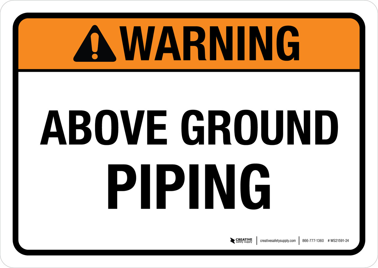 Warning: Above Ground Piping ANSI Landscape - Wall Sign