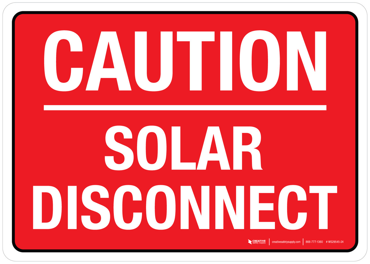 Caution - Solar Disconnect Red Landscape - Wall Sign