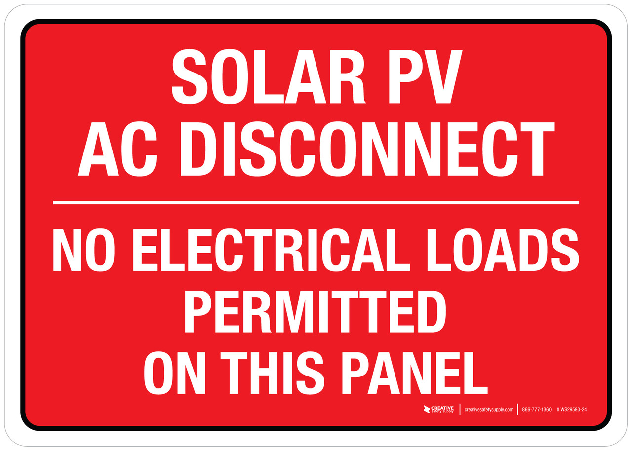 Solar PV AC Disconnect - No Electrical Loads Permitted On This Panel ...